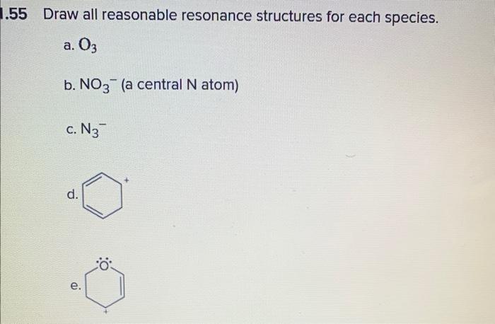 Solved 1.55 Draw all reasonable resonance structures for | Chegg.com