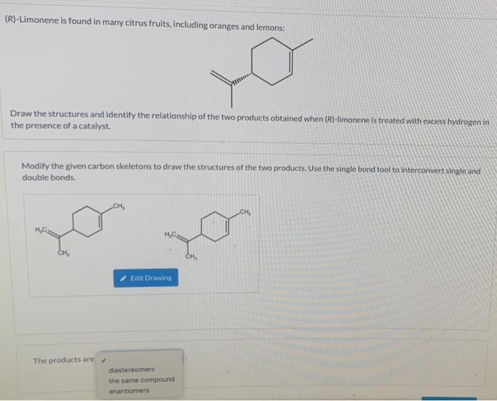 Solved (R)-Limonene is found in many citrus fruits, | Chegg.com