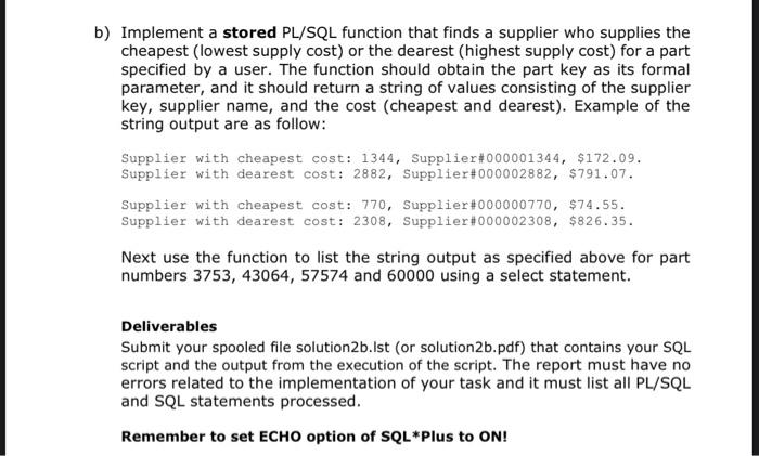 Solved b) Implement a stored PL/SQL function that finds a | Chegg.com