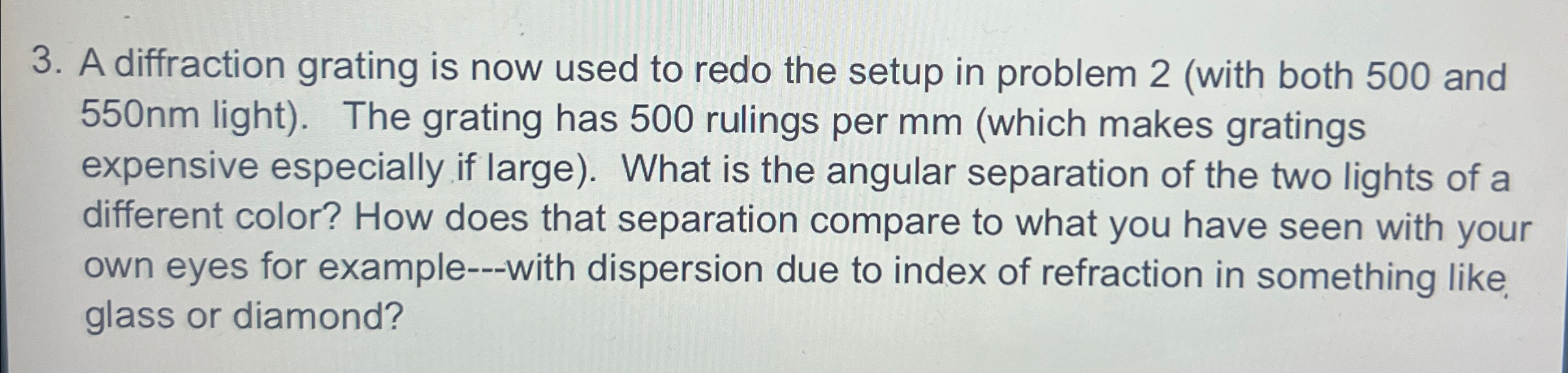 Solved A diffraction grating is now used to redo the setup | Chegg.com