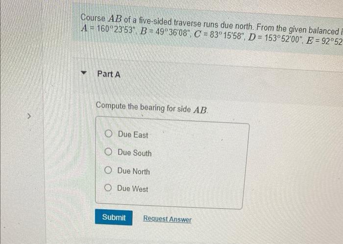 Solved Course AB of a five-sided traverse runs due north. | Chegg.com