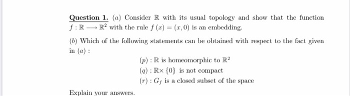Solved Question 1. (a) Consider R with its usual topology | Chegg.com