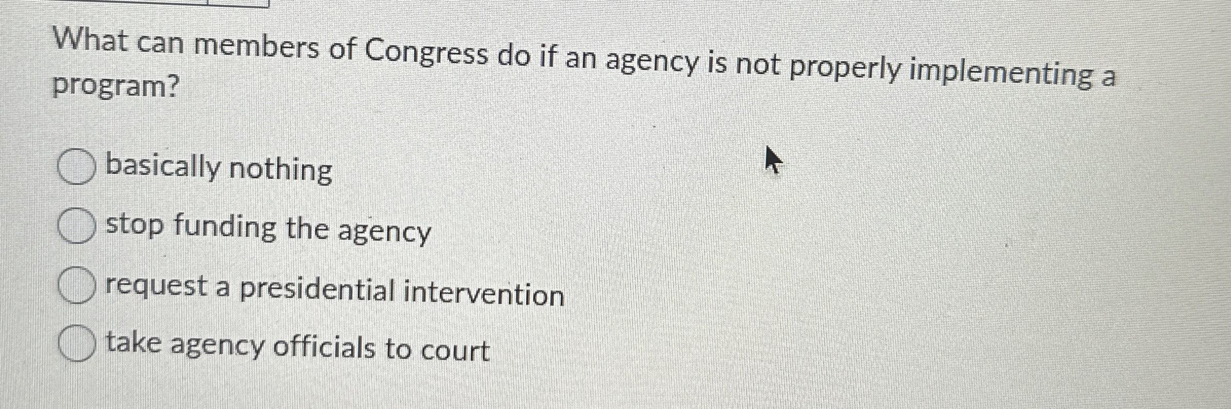 Solved What can members of Congress do if an agency is not | Chegg.com
