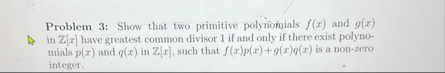 Solved Problem 3: Show that two primitive polynomials f(x) | Chegg.com