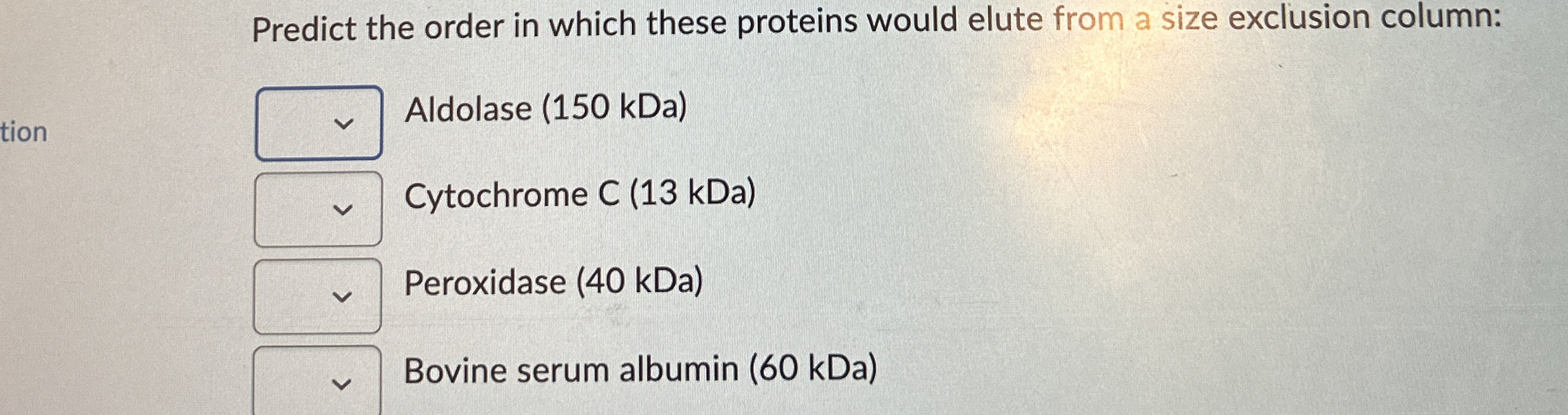 Solved Predict the order in which these proteins would elute | Chegg.com