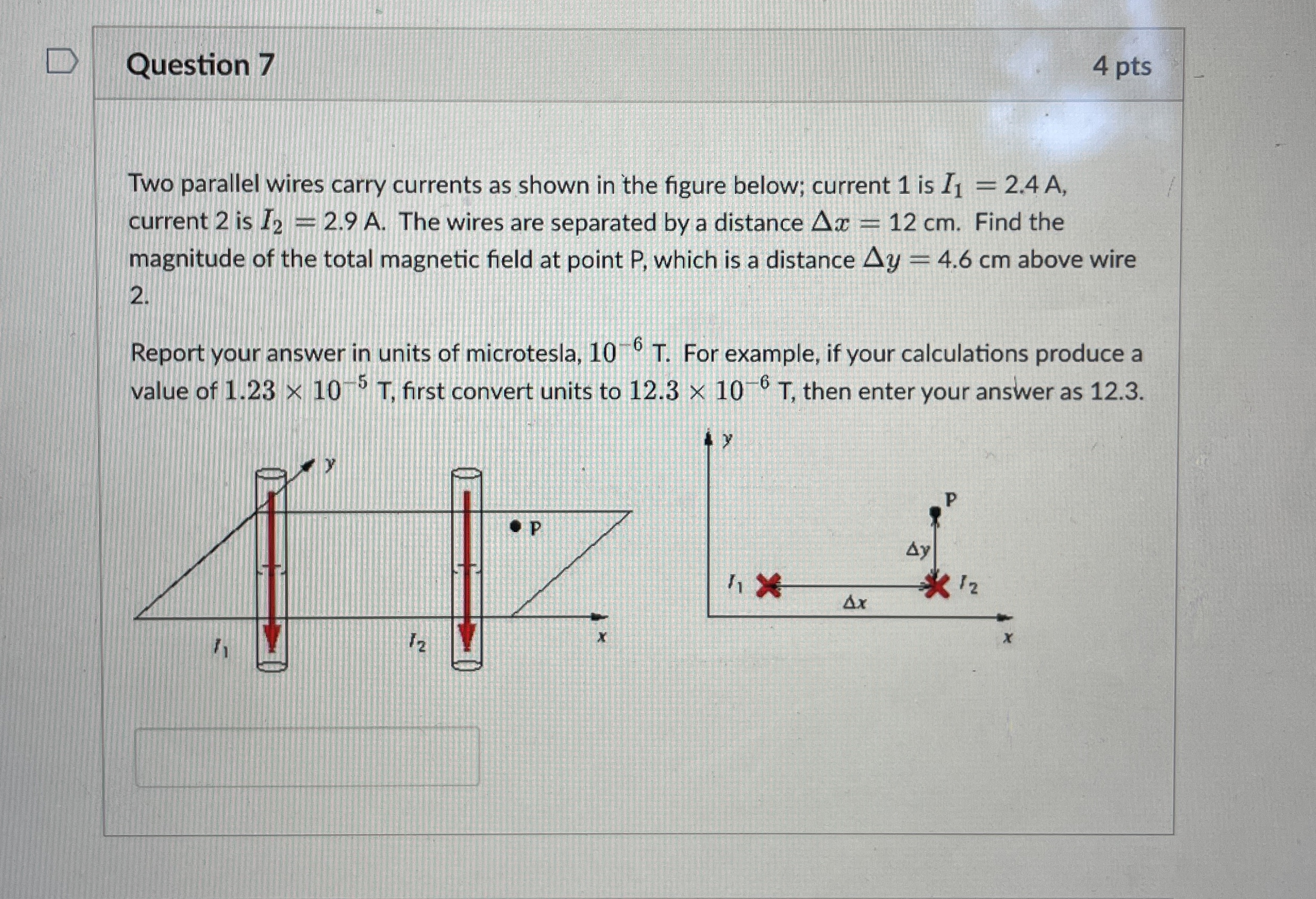 Solved Question 74 ﻿ptsTwo parallel wires carry currents as | Chegg.com