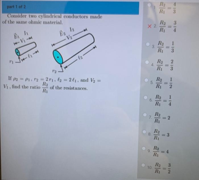 Solved part 1 of 2 R1R2=34 Consider two cylindrical | Chegg.com