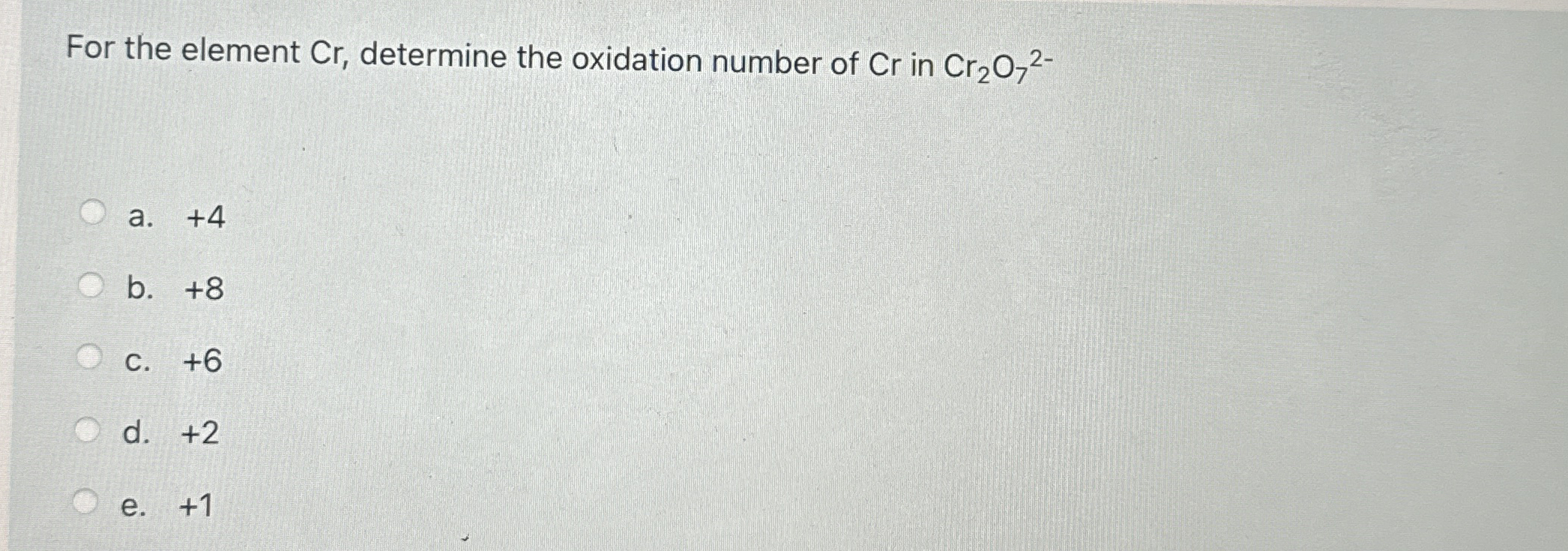 Solved For the element Cr , ﻿determine the oxidation number | Chegg.com