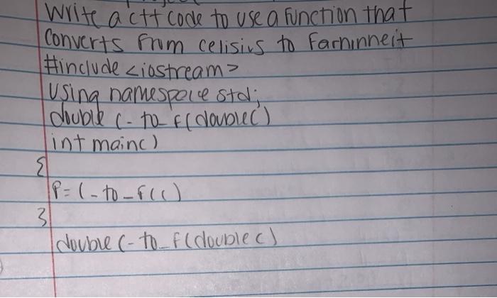 Solved Converts from celisius to farhinneit Write a ctt code | Chegg.com