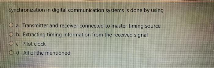 Solved Synchronization in digital communication systems is | Chegg.com