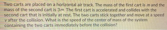 Solved Two carts are placed on a horizontal air track. The | Chegg.com