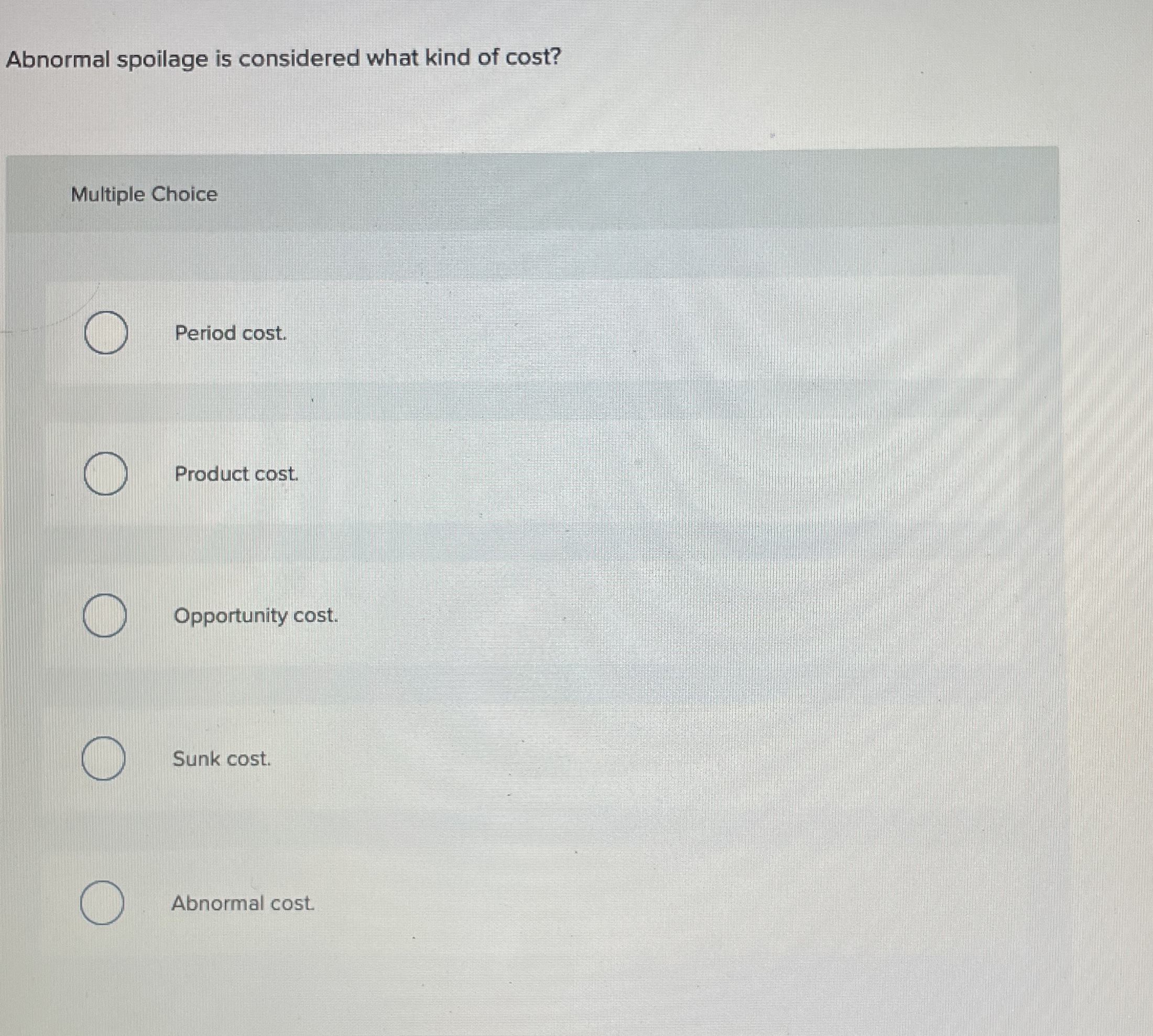 Solved Abnormal spoilage is considered what kind of | Chegg.com