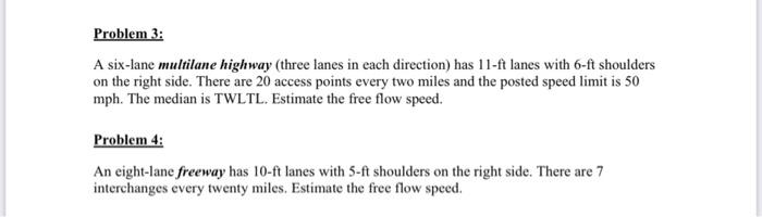 Solved Problem 3: A six-lane multilane highway (three lanes | Chegg.com