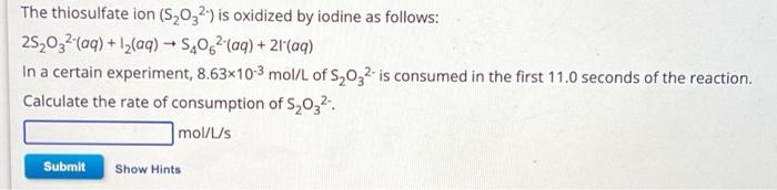 Solved The thiosulfate ion (S2O32−) is oxidized by iodine as | Chegg.com
