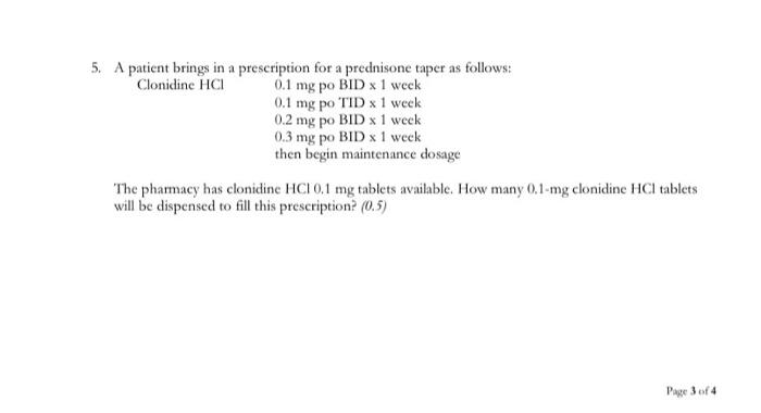 Solved 5. A patient brings in a prescription for a | Chegg.com