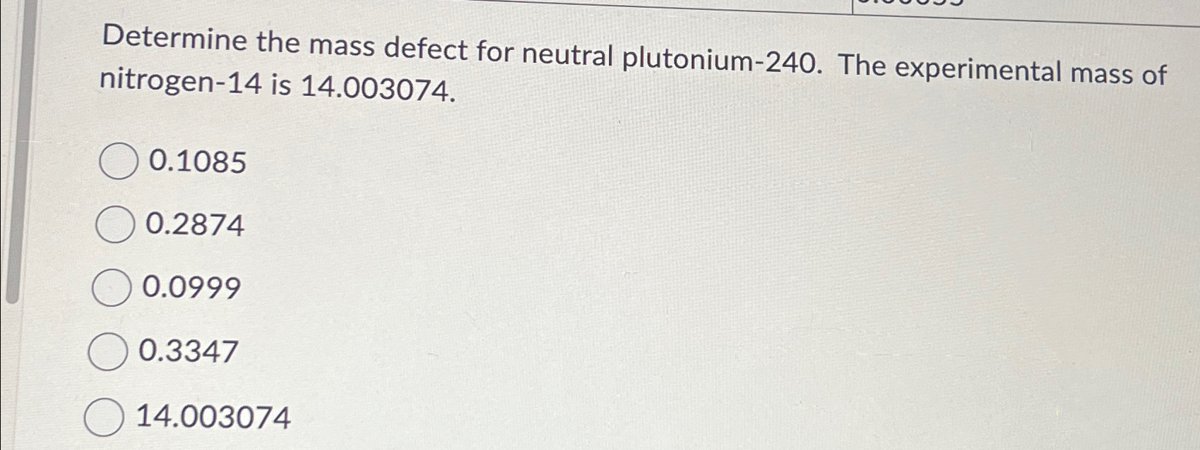Solved Determine the mass defect for neutral plutonium-240. | Chegg.com Solved Determine the mass defect for neutral plutonium-240. | Chegg.com