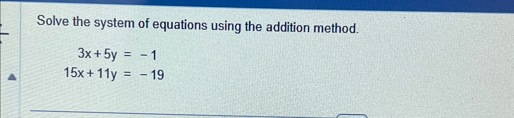 Solved Solve the system of equations using the addition | Chegg.com