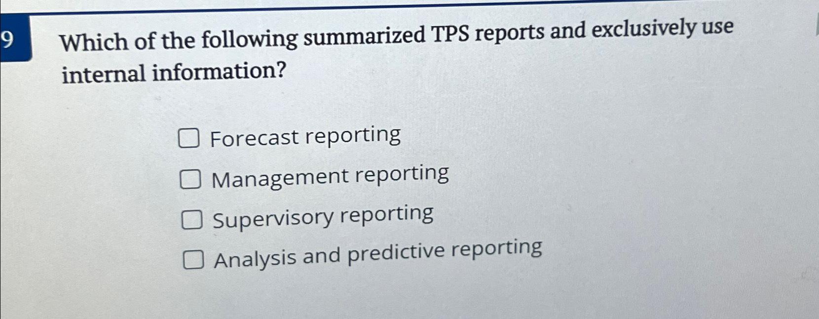 Solved 9 ﻿Which of the following summarized TPS reports and | Chegg.com