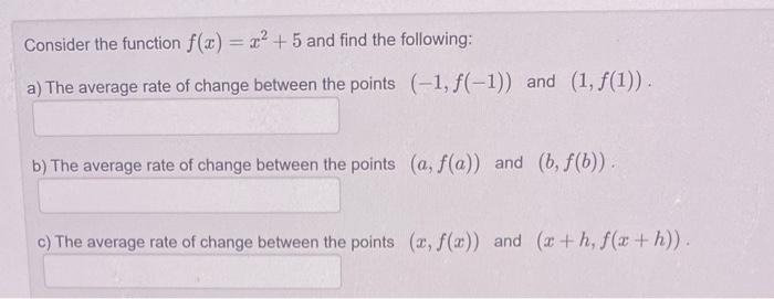 Solved Consider the function f(x)=x2+5 and find the | Chegg.com