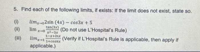 Solved 5. Find each of the following limits, if exists: If | Chegg.com