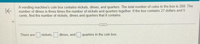 Solved A vending machine's coin box contains nickels, dimes, | Chegg.com
