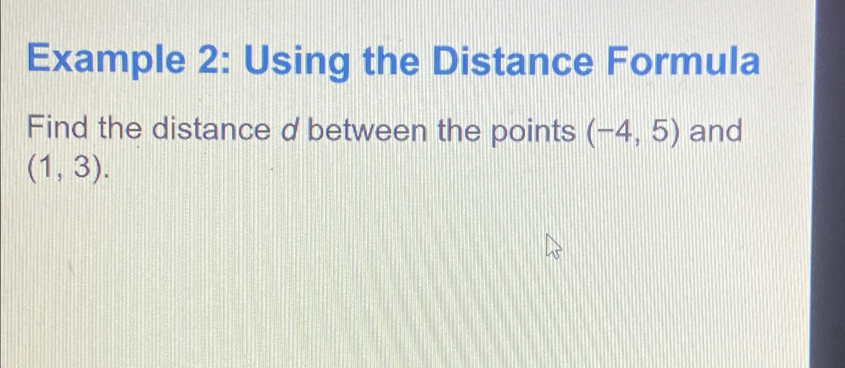 Solved Example 2: Using the Distance FormulaFind the | Chegg.com