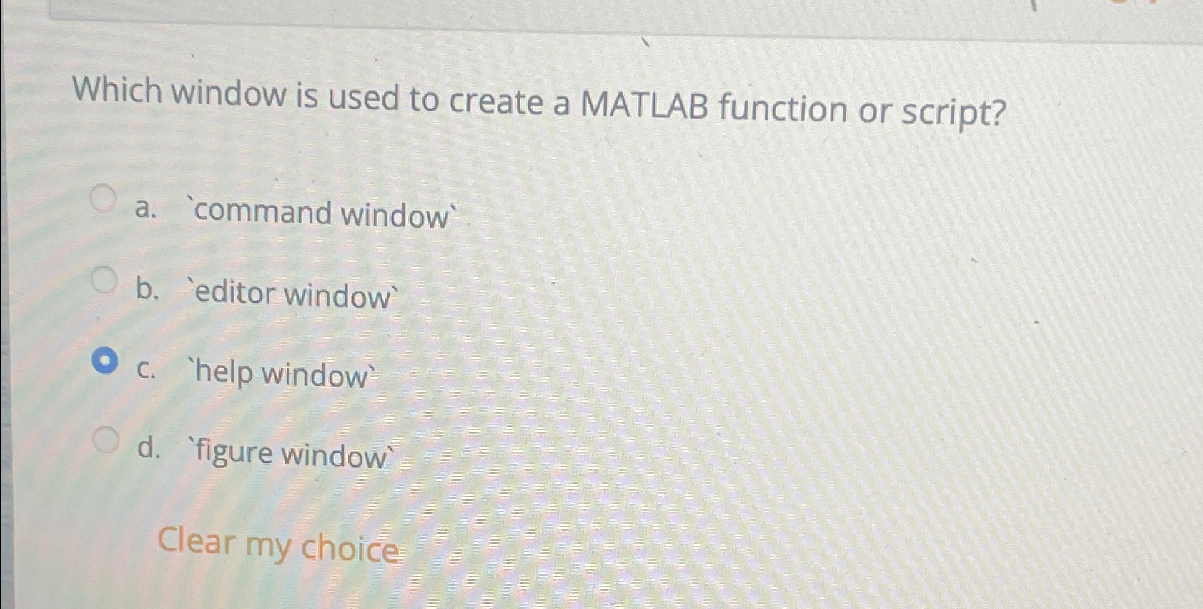 Solved Which window is used to create a MATLAB function or | Chegg.com