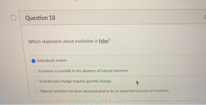 Solved Question 18 Which statement about evolution is false? | Chegg.com