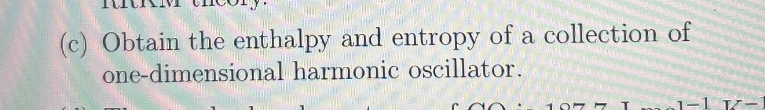 Solved (c) ﻿Obtain the enthalpy and entropy of a collection | Chegg.com