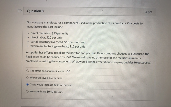 Solved Question 9 4 pts Our company produces a product that | Chegg.com