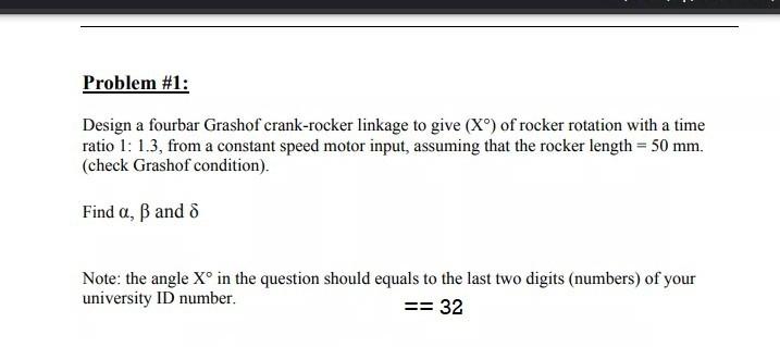 Solved Problem #1: Design a fourbar Grashof crank-rocker | Chegg.com