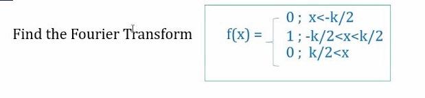 Solved Find the Fourier Transform f(x)=⎣⎡0;x