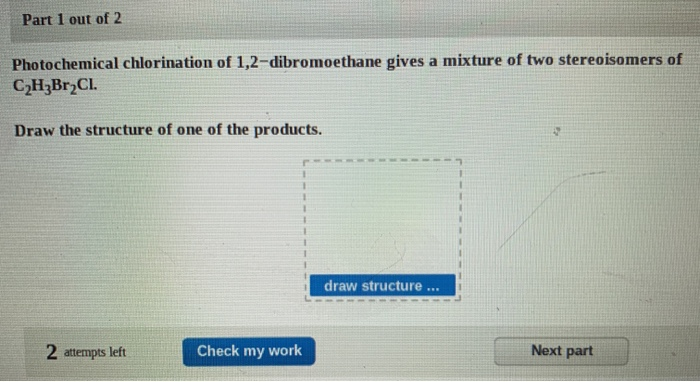 Solved Part 1 out of 2 Photochemical chlorination of | Chegg.com