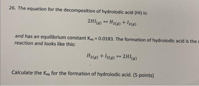 Solved 26. The equation for the decomposition of hydroiodic | Chegg.com