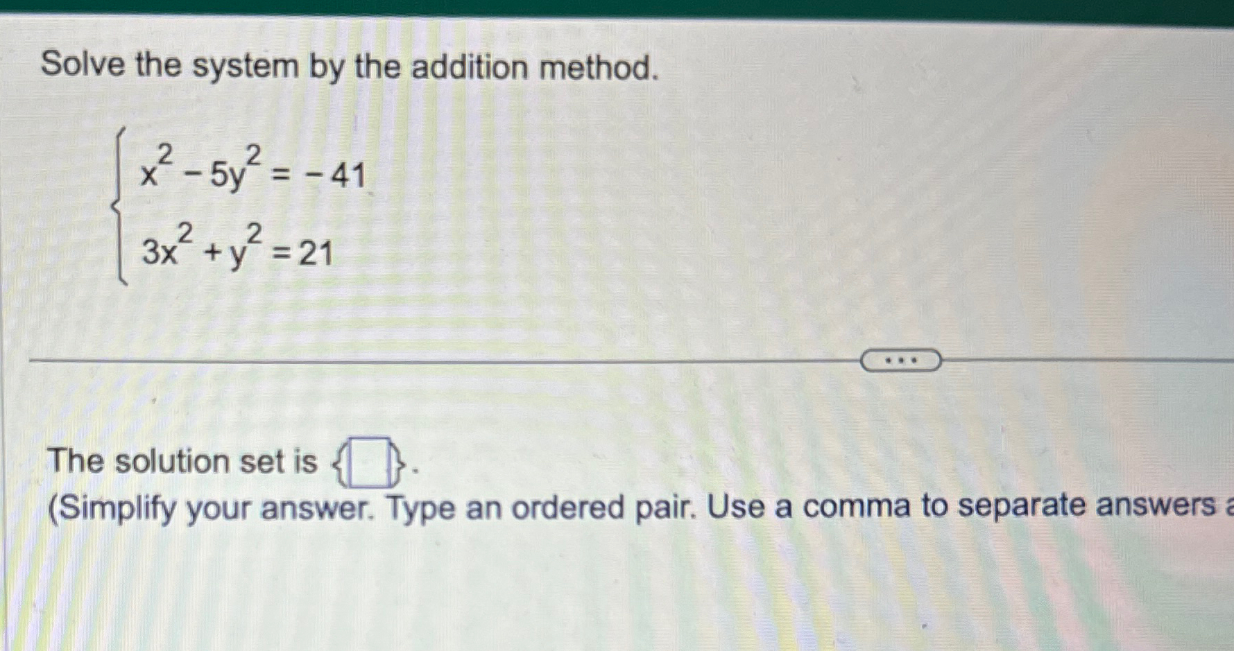 Solved Solve the system by the addition | Chegg.com