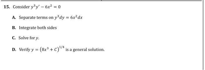 Solved 15. Consider yy' - 6x2 = 0 A. Separate terms on y dy | Chegg.com