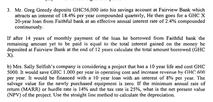 Solved 3. Mr. Greg Greedy deposits GHC56,000 into his | Chegg.com