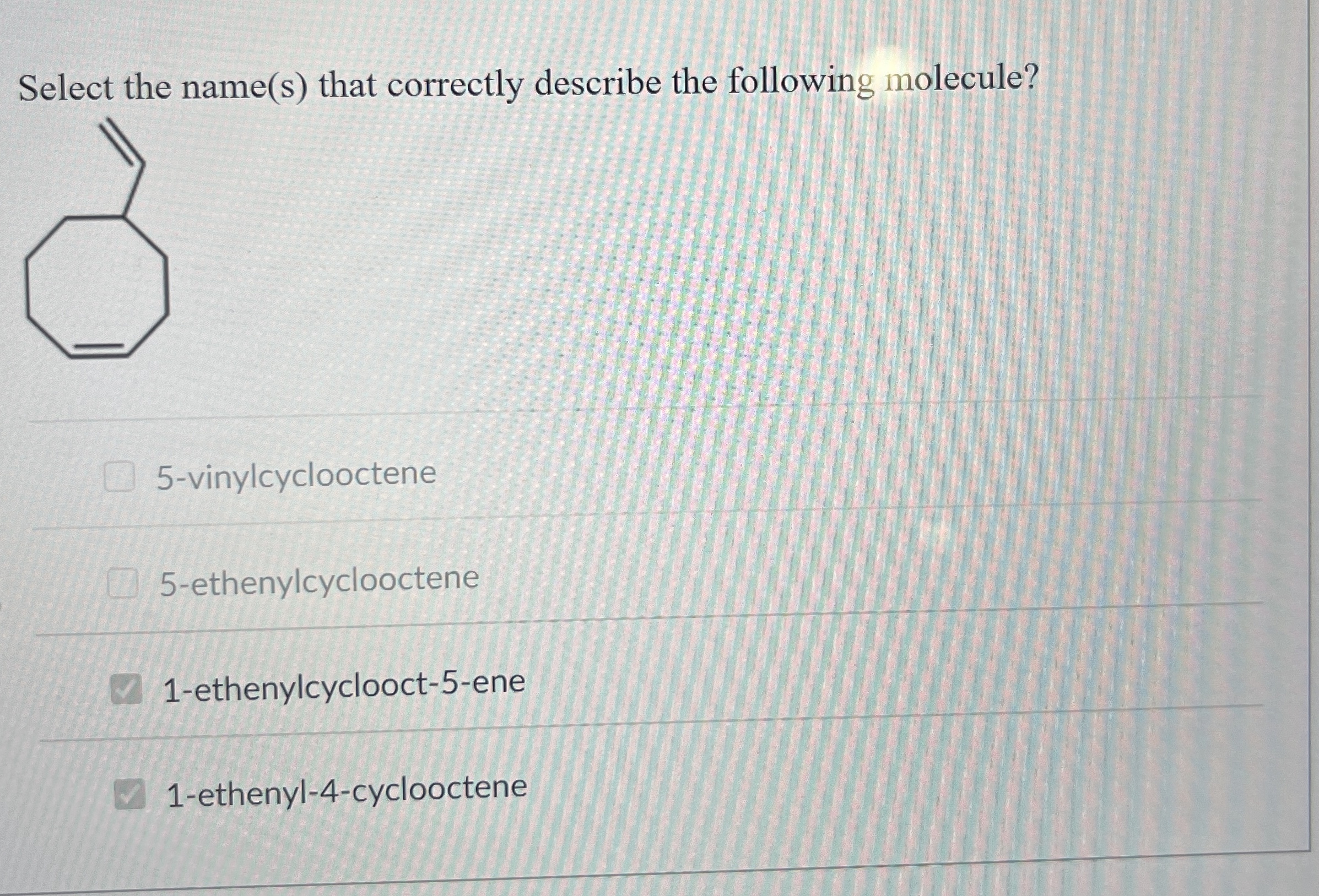 Solved Select the name(s) ﻿that correctly describe the | Chegg.com