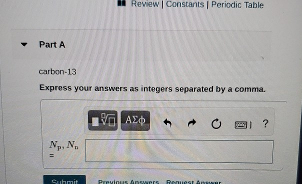 Solved Review Constants | Periodic Table Part A carbon-13 | Chegg.com