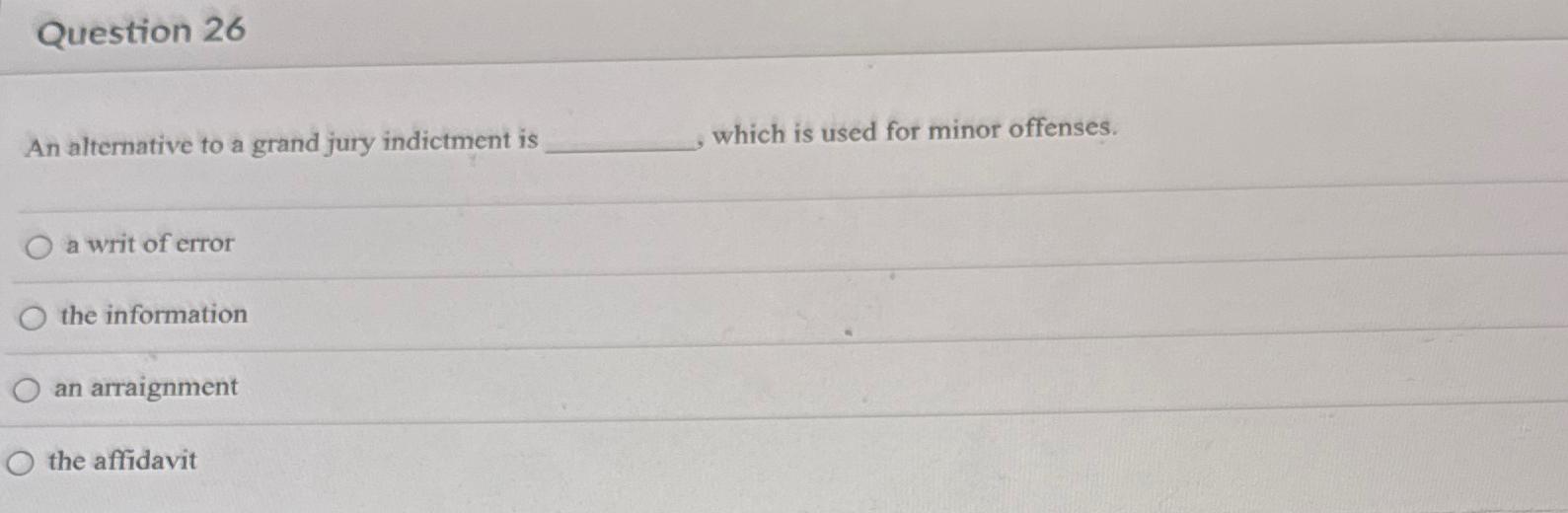 Solved Question 26An alternative to a grand jury indictment | Chegg.com