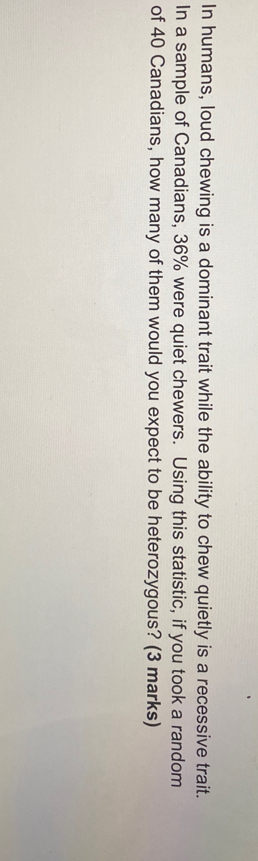 Solved In humans, loud chewing is a dominant trait while the | Chegg.com