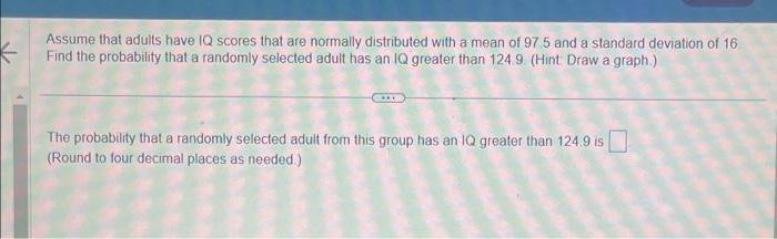 Solved Assume That Adults Have Iq Scores That Are Normally