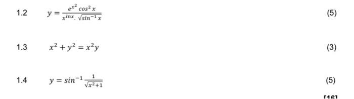 Solved 1.2y=xlnx⋅sin−1xex2cos2x 1.3x2+y2=x2y 1.4y=sin−1x2+11 | Chegg.com