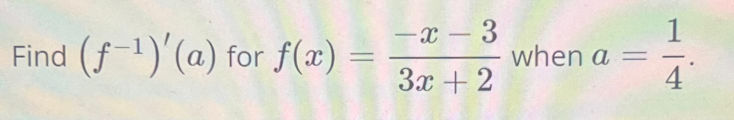Solved Find (f-1)'(a) ﻿for f(x)=-x-33x+2 ﻿when a=14 | Chegg.com