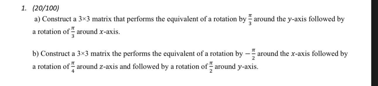 Solved (20100)a) ﻿Construct a 3×3 ﻿matrix that performs the | Chegg.com