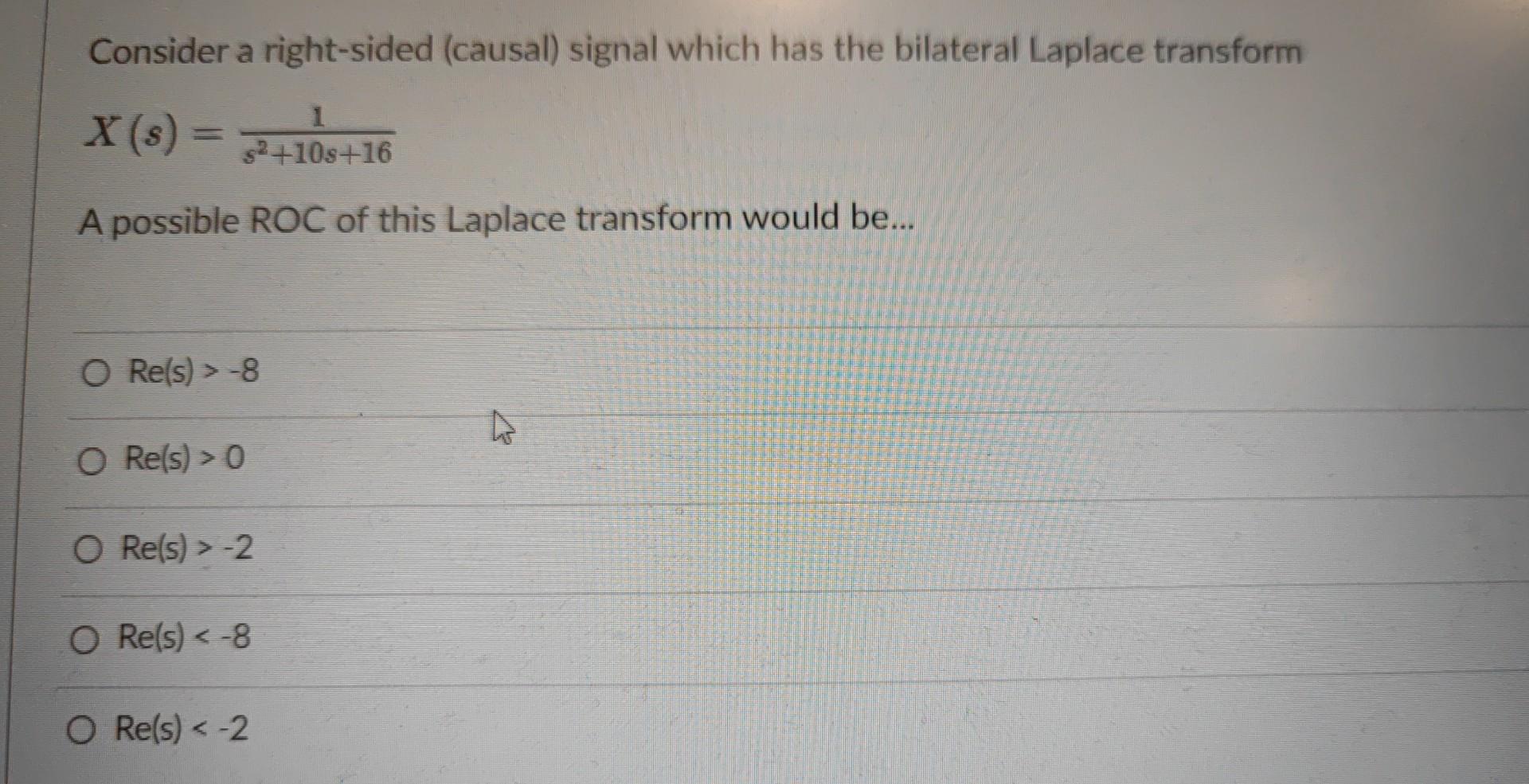Solved Consider a right-sided (causal) signal which has the | Chegg.com