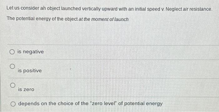 Solved Let us consider an object launched vertically upward | Chegg.com