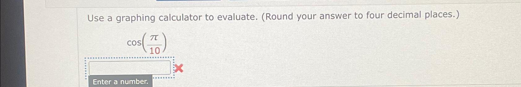 Solved Use a graphing calculator to evaluate. (Round your | Chegg.com