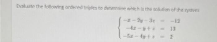 Solved Evaluate the following ordered triples to determine | Chegg.com