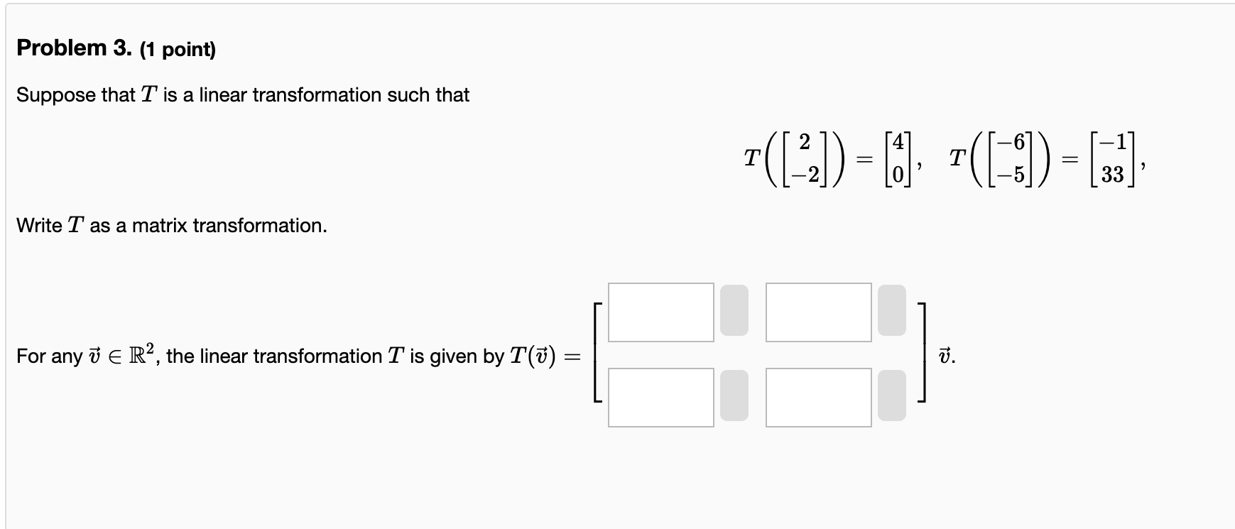 Solved Problem 3. (1 ﻿point)Suppose that T ﻿is a linear | Chegg.com